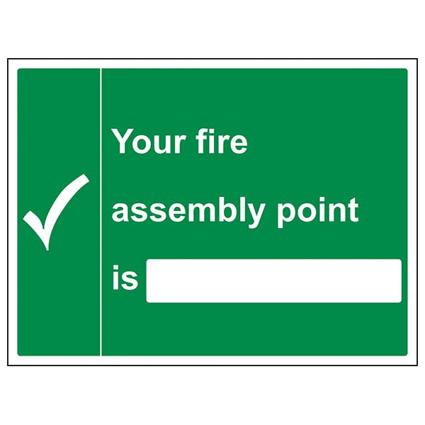 Your Fire Assembly Point Is With Blank | Fire Assembly | Safety Signs ...