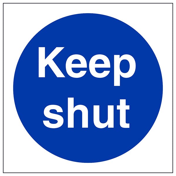 Keep Shut | Safety Signs 4 Less