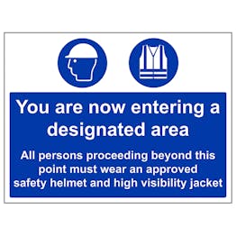 You Are Now Entering A Designated Area/High Vis | Hazard Signs | Safety ...
