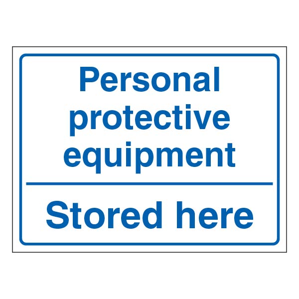 Personal Protective Equipment Stored Here | SafetySigns4Less