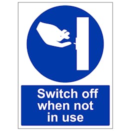 Switch Off When Not In Use - Portrait | Safety Signs 4 Less