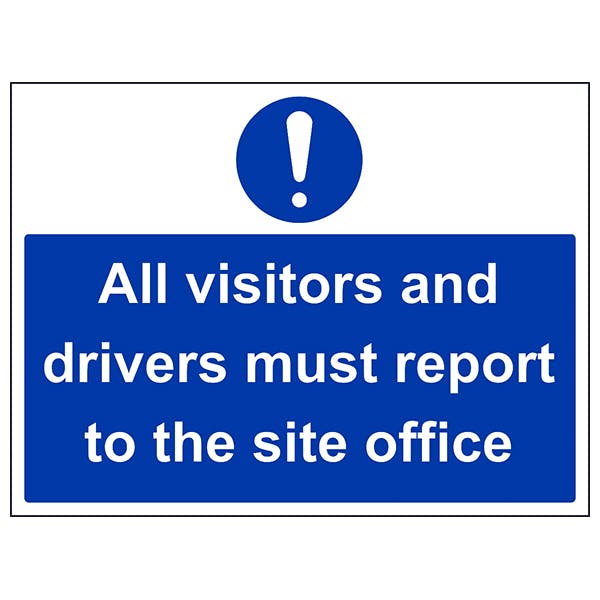 Visitors And Drivers Report To Site Office | Mandatory Signs | Safety ...