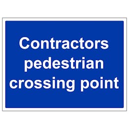 Contractors Pedestrian Crossing Point | Mandatory Signs | Safety Signs ...