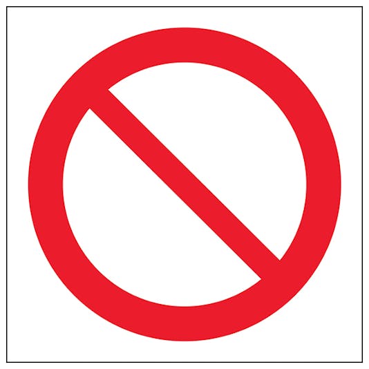 Prohibition Symbol | Safety Signs 4 Less