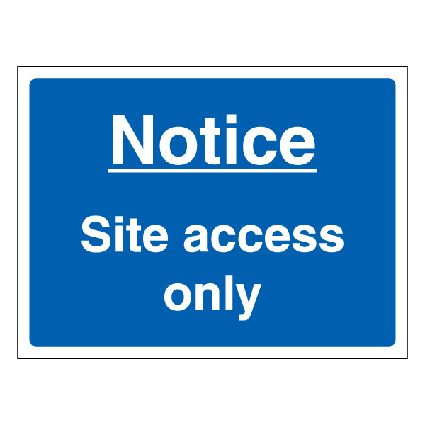 Notice Site Access Only | SafetySigns4Less