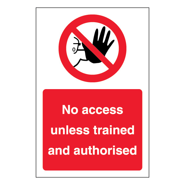 No Access Unless Trained And Authorised | SafetySigns4Less