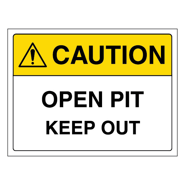 Caution Open Pit Keep Out - Landscape | SafetySigns4Less