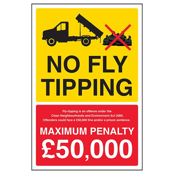 No Fly Tipping / Fly Tipping Is An Offence / Max Penalty £50,000 ...