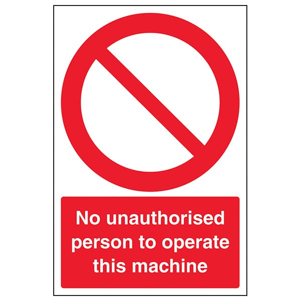 No Unauthorised Persons Operate - Portrait - Removable Vinyl
