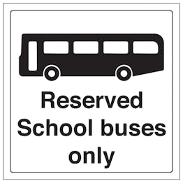 Reserved School Buses Only | General Signs | Safety Signs | Safety ...