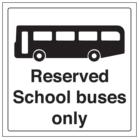 Reserved School Buses Only | General Signs | Safety Signs | Safety ...