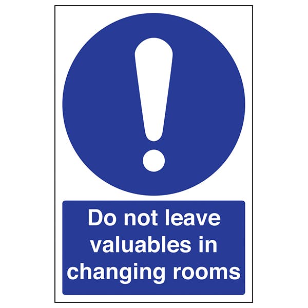 Do Not Leave Valuables In Changing Rooms | Safety Signs 4 Less