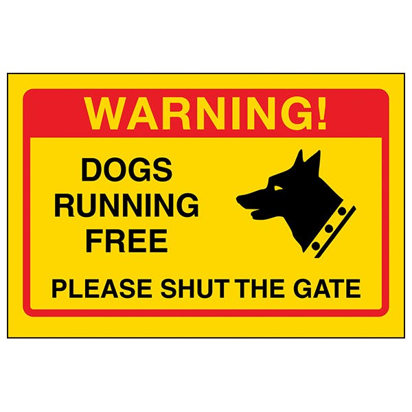 Yellow Dogs Running Free, Please Shut The Gate | Dog Premises Signs ...