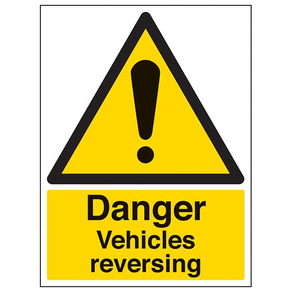 Danger Vehicles Reversing - Portrait | Caution / Danger | Safety Signs ...