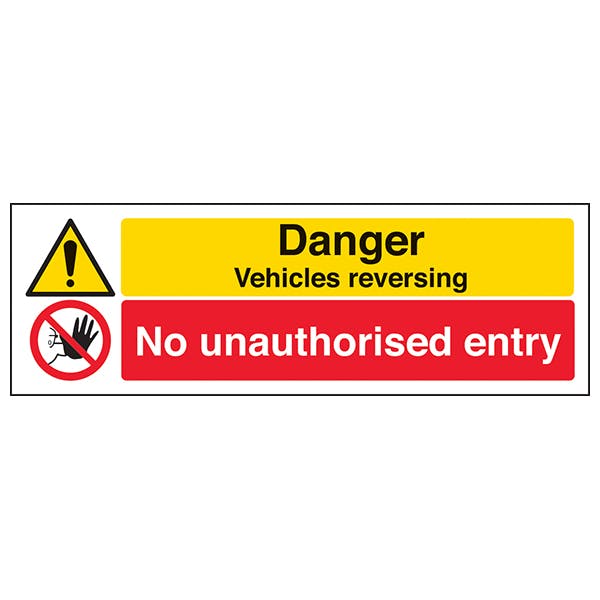 Danger Vehicles Reversing No Unauthorised Entry | Safety Signs 4 Less
