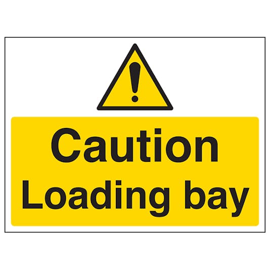 Caution, Loading Bay - Landscape | Hazard Signs | Safety Signs | Safety ...