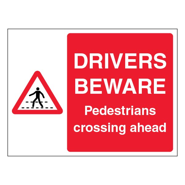 Drivers Beware Pedestrians Crossing Ahead | SafetySigns4Less