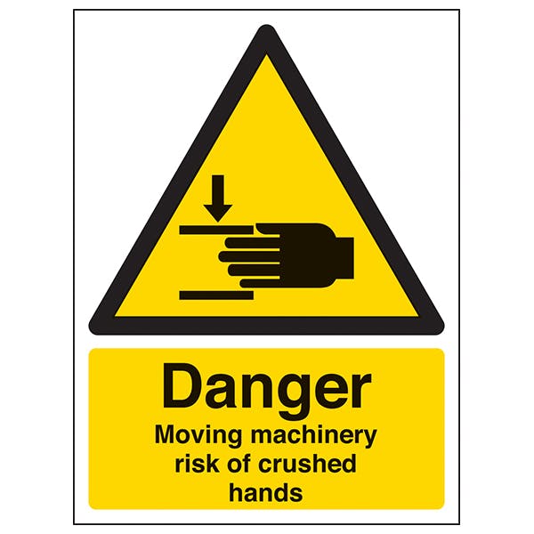 Danger Moving Machinery Risk Of Crushed Hands - Portrait | Safety Signs ...