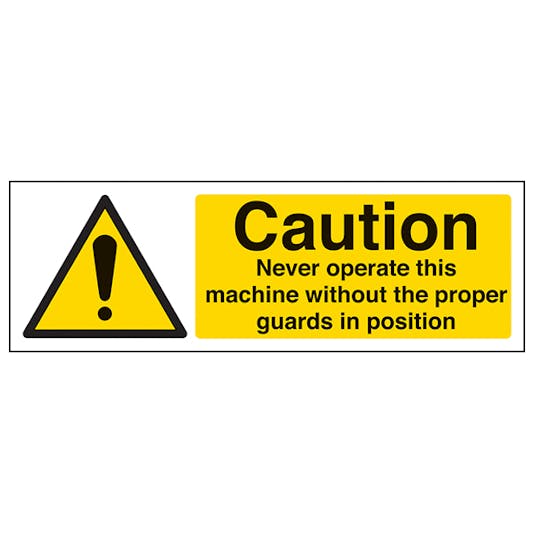 Never Operate Machine Without Guards - Landscape | Safety Signs 4 Less