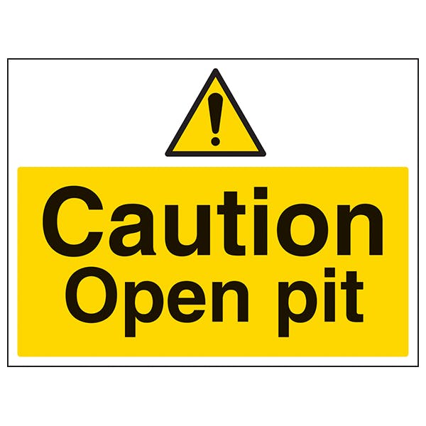 Caution Open Pit - Large Landscape | Hazard Signs | Safety Signs ...