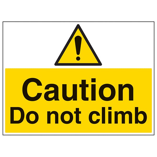 Caution Do Not Climb - Large Landscape | Hazard Signs | Safety Signs ...