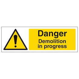 Danger Demolition In Progress - Landscape | Caution / Danger | Safety ...