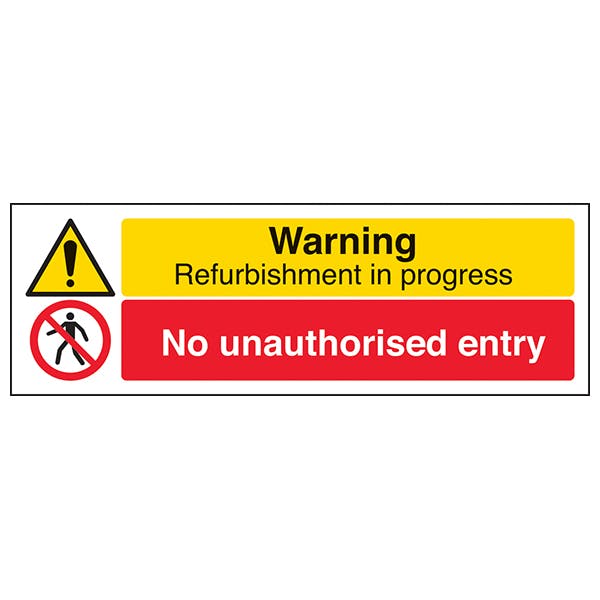 Warning Refurbishment In Progress / No Unauthorised Entry | Safety ...