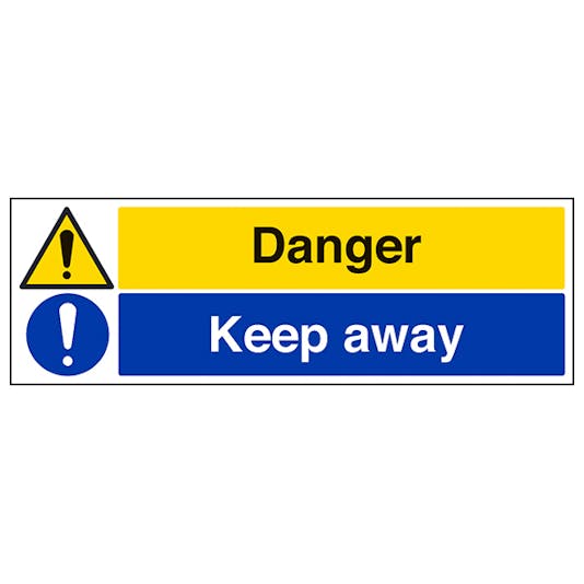 Danger / Keep Away - Landscape | Caution / Danger | Safety Signs ...