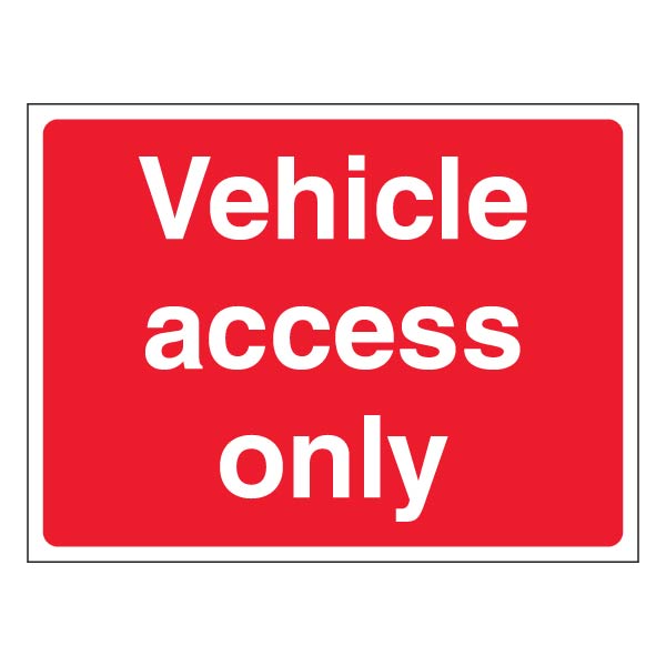 Vehicle Access Only | SafetySigns4Less
