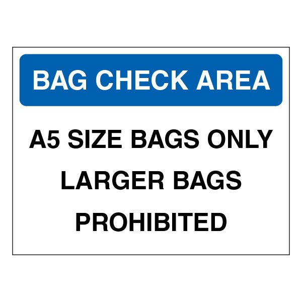 Bag Check Area A5 Size Bags Only | Security Notice Signs