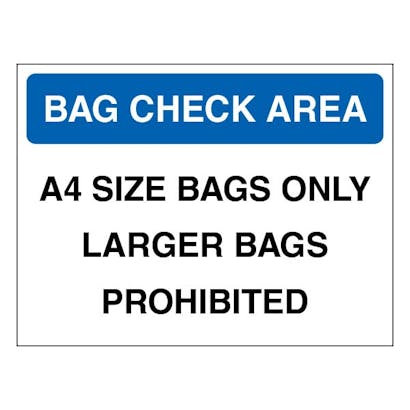 Bag Check Area A4 Size Bags Only | Security Notice Signs