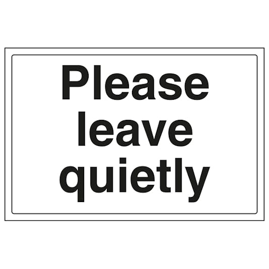 Please Leave Quietly | General Signs | Safety Signs | Safety Signs 4 Less