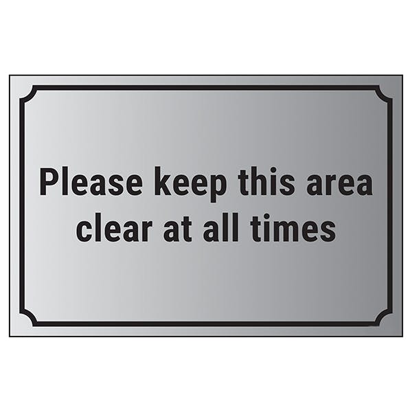 Please Keep This Area Clear At All Times | Housekeeping Signs | General ...