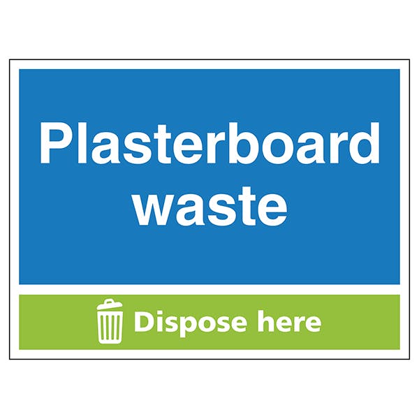Plasterboard Waste Dispose Here | Waste Signs | Recycling Signs ...