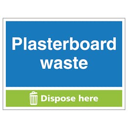 Plasterboard Waste Dispose Here | Waste Signs | Recycling Signs ...