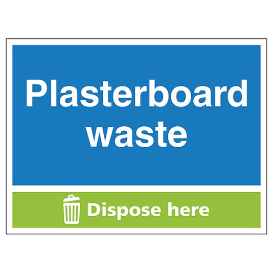 Plasterboard Waste Dispose Here | Waste Signs | Recycling Signs ...