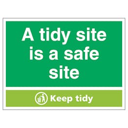 A Tidy Site Is A Safe Site, Keep Tidy | Waste Signs | Recycling Signs ...