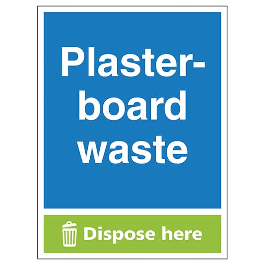 Plasterboard Waste Dispose Here | Waste Signs | Recycling Signs ...