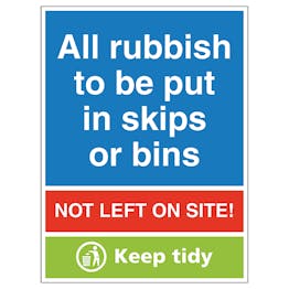 All Rubbish To Be Put In Skips Or Bins, Not Left On Site! Keep Tidy ...
