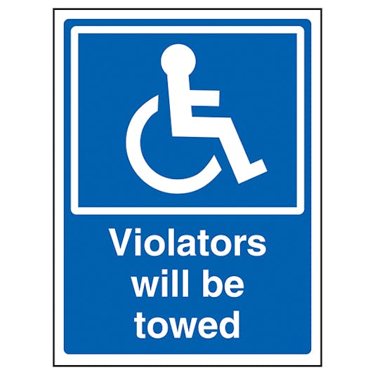 Violators Will Be Towed | Disabled Parking | Safety Signs | Safety ...