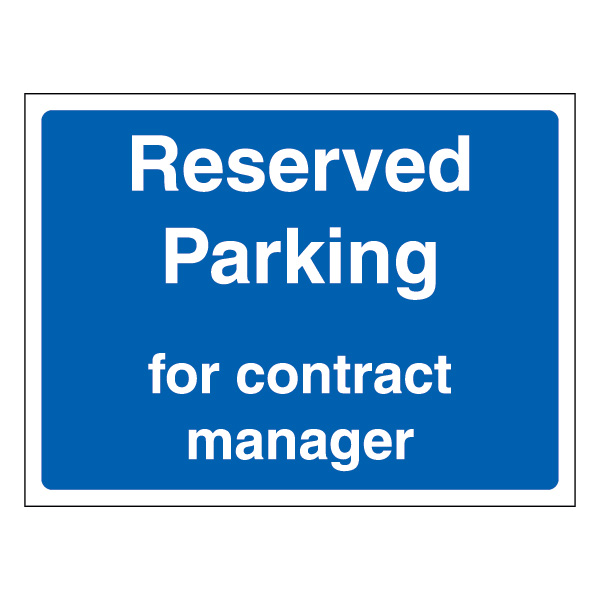Reserved Parking For Contract Manager - Landscape | SafetySigns4Less