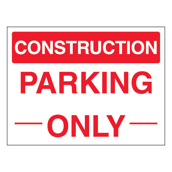 Construction Parking Only - Landscape | SafetySigns4Less