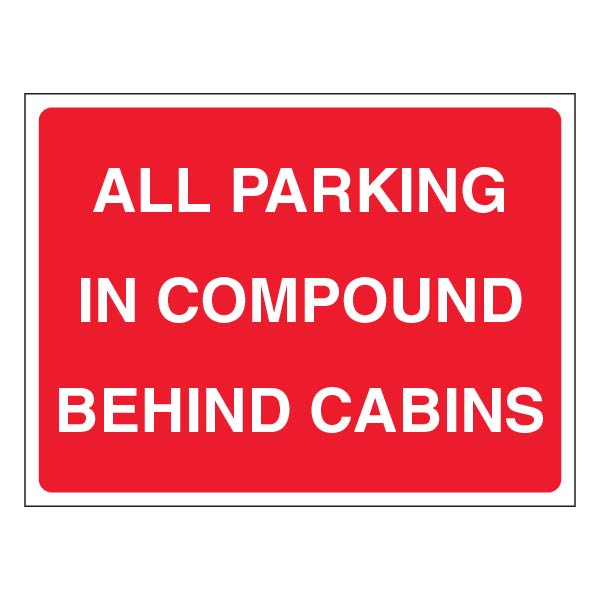 All Parking In Compound Behind Cabins | SafetySigns4Less