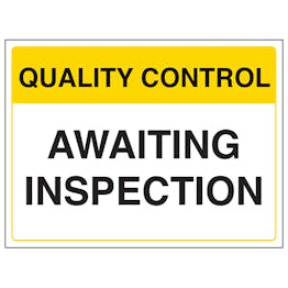 Quality Control - Awaiting Inspection | Safety Signs 4 Less