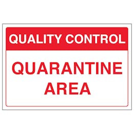 Quality Control - Quarantine Area | Safety Signs 4 Less