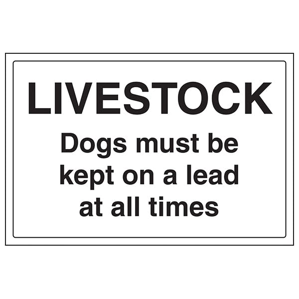 Livestock Dogs Must Be Kept On A Lead At All Times - Large Landscape ...