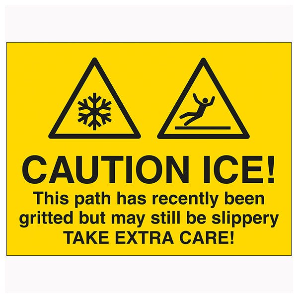 Caution Ice! This Path Has Recently Been Gritted But May Still Be ...
