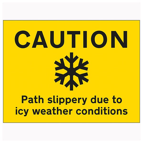 Caution Path Slippery Due To Icy Weather Conditions | Winter Safety ...