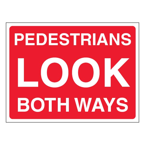 Pedestrians Look Both Ways | SafetySigns4Less