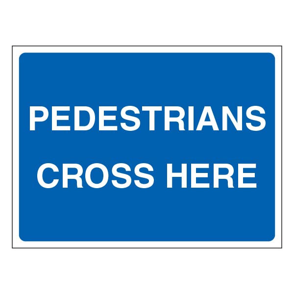 Pedestrians Cross Here | SafetySigns4Less